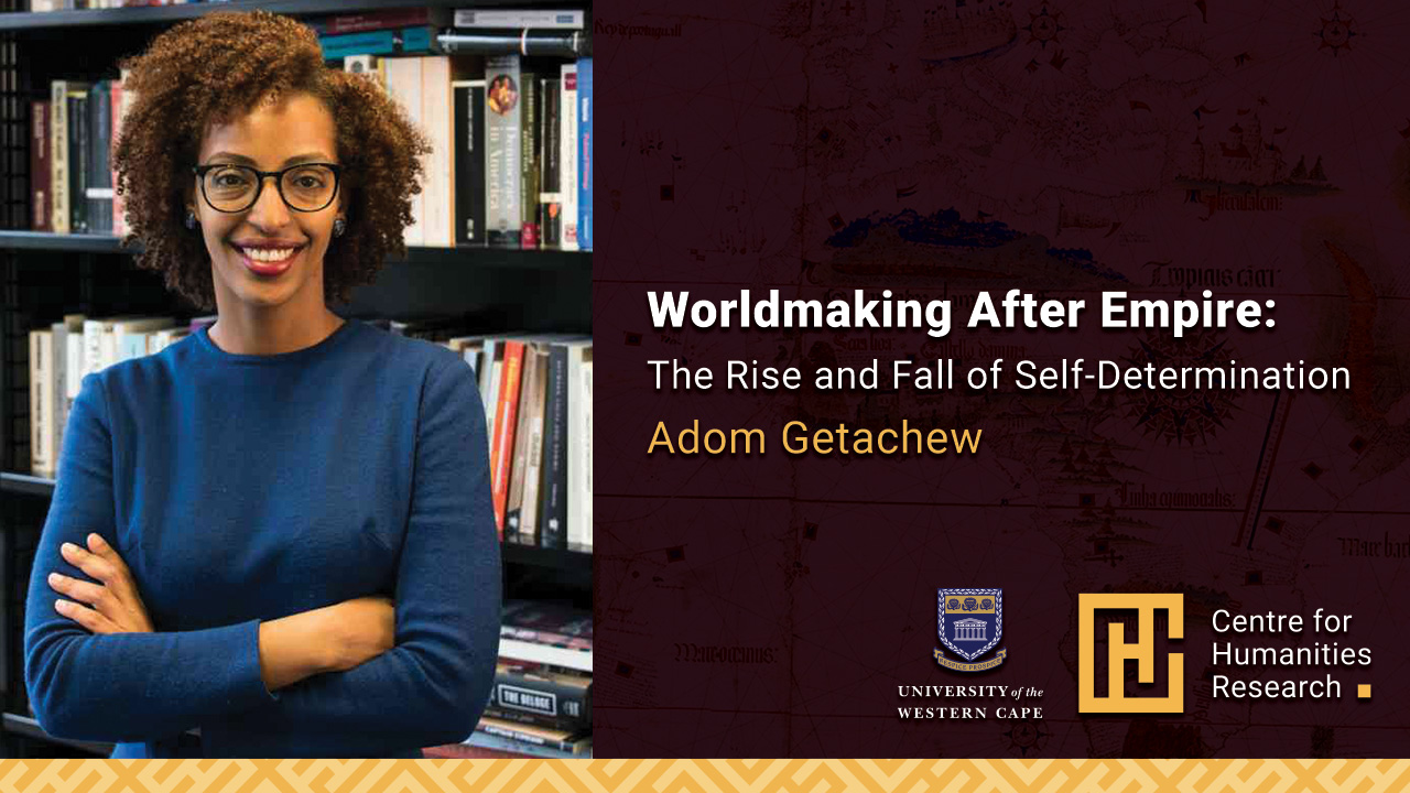 Worldmaking After Empire: The Rise and Fall of Self-Determination ...